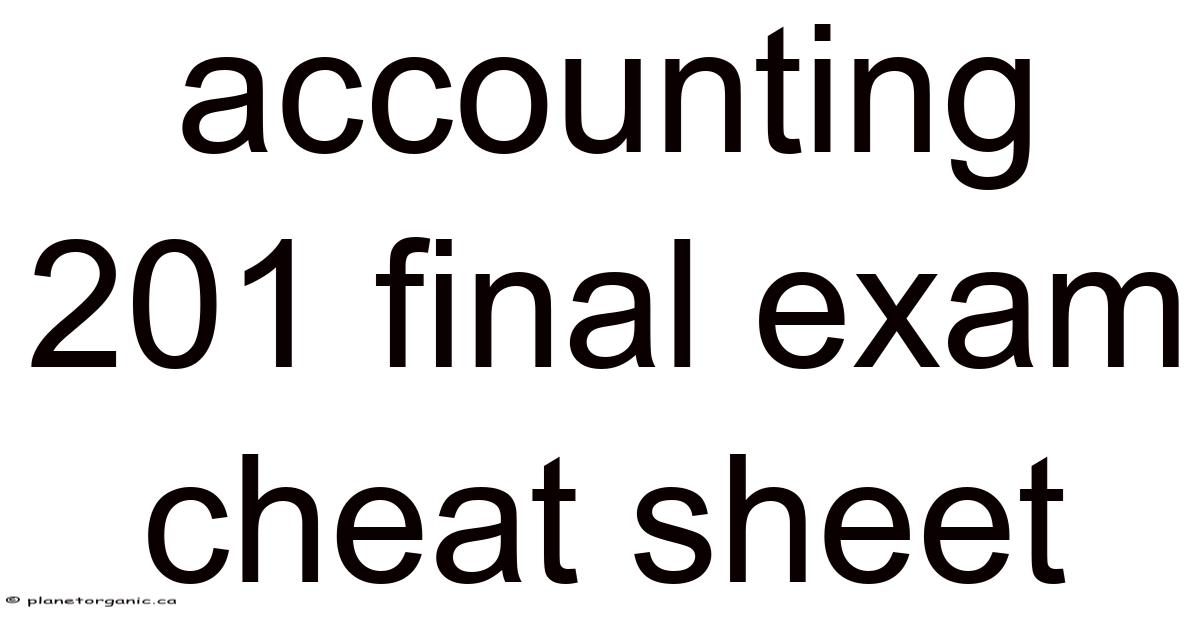 Accounting 201 Final Exam Cheat Sheet