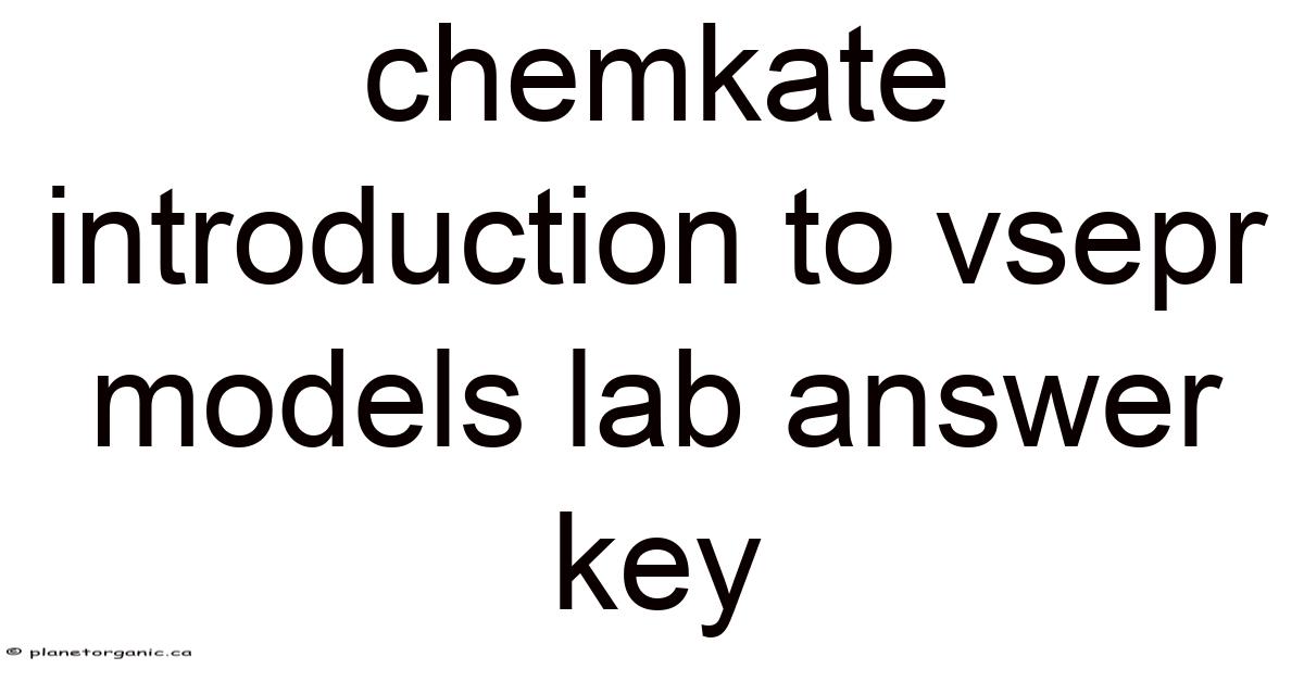 Chemkate Introduction To Vsepr Models Lab Answer Key