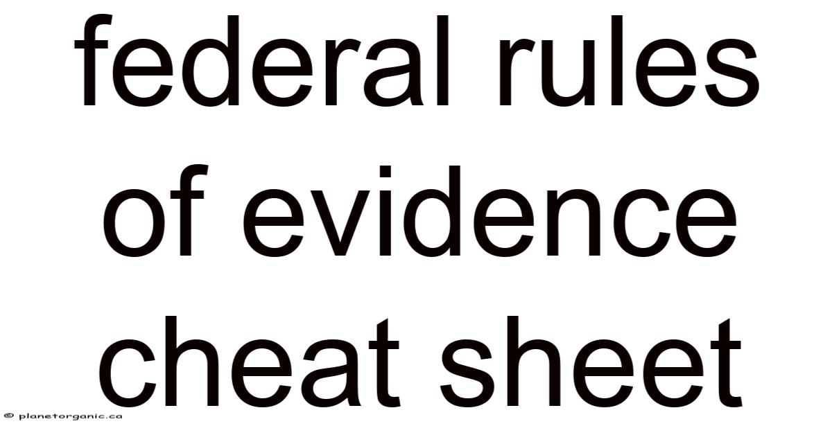 Federal Rules Of Evidence Cheat Sheet