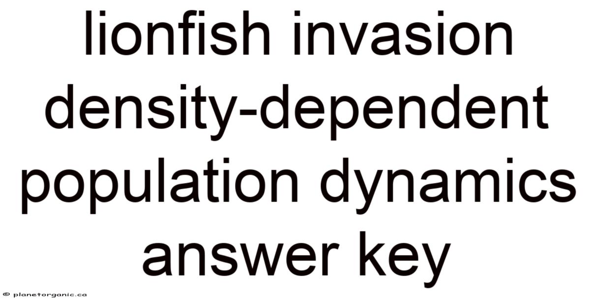 Lionfish Invasion Density-dependent Population Dynamics Answer Key
