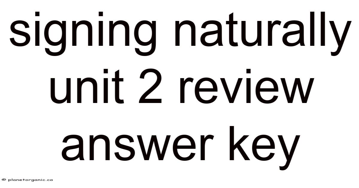 Signing Naturally Unit 2 Review Answer Key